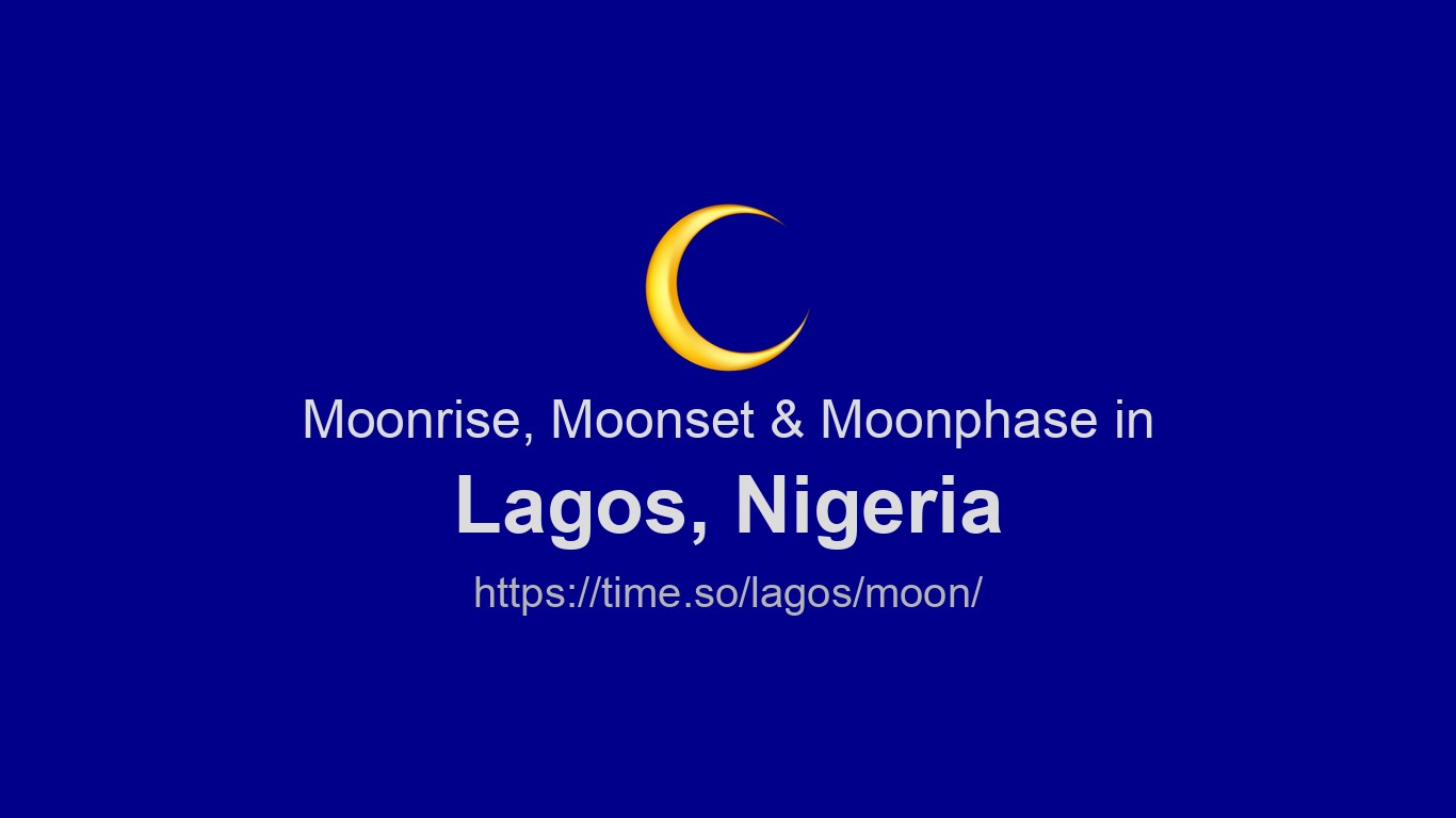 Moonrise, Moonset & Moon Phases in Lagos | Time.so