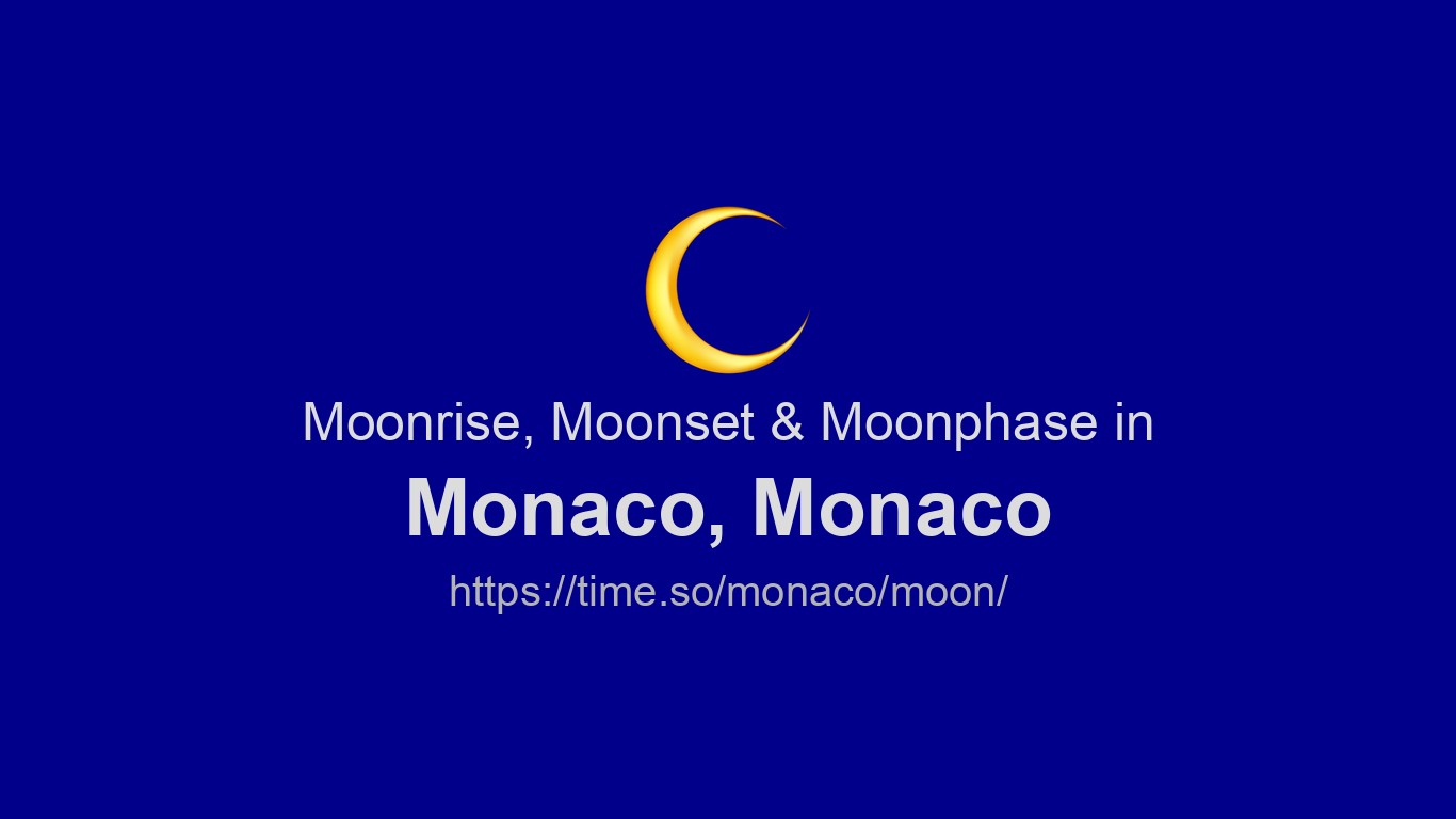 Moonrise, Moonset & Moon Phases in Monaco | Time.so