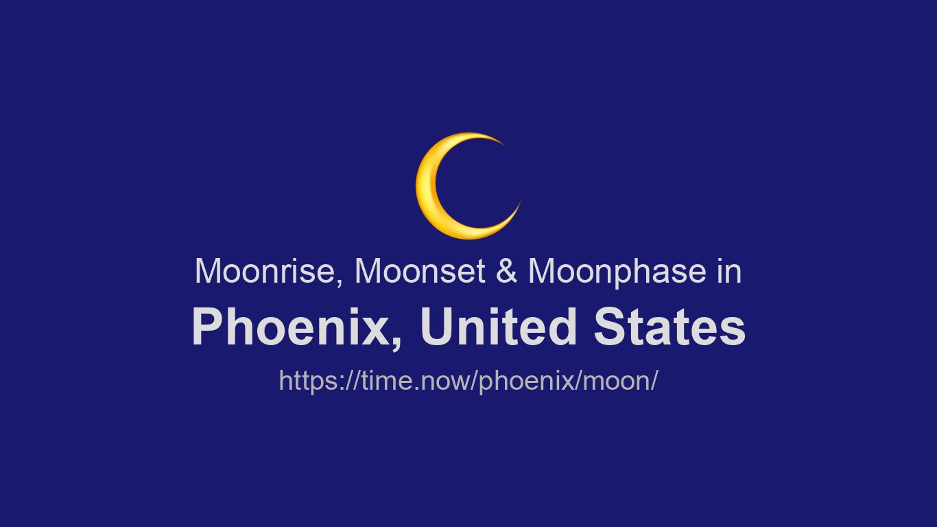 Moonrise, Moonset & Moon Phases in Phoenix | Time.so