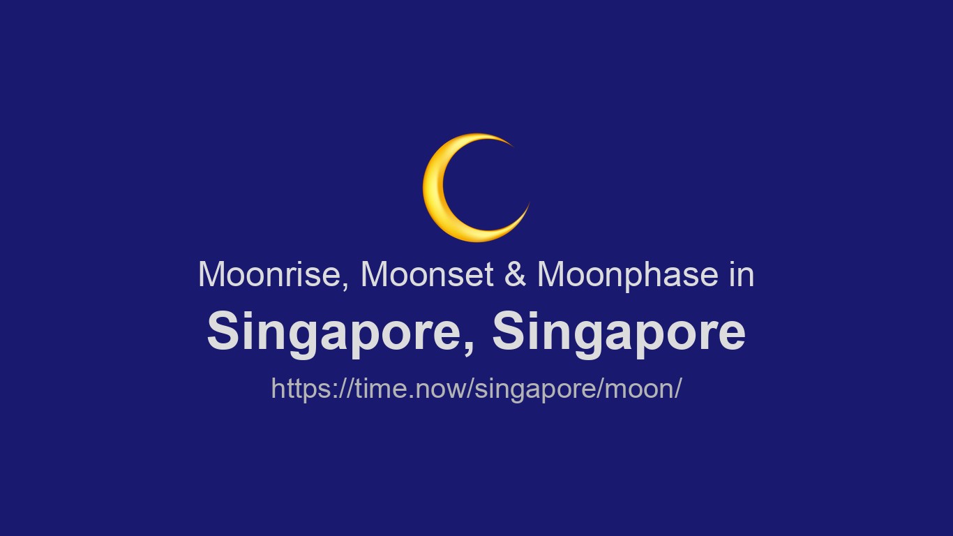 Moonrise, Moonset & Moon Phases in Singapore | Time.so