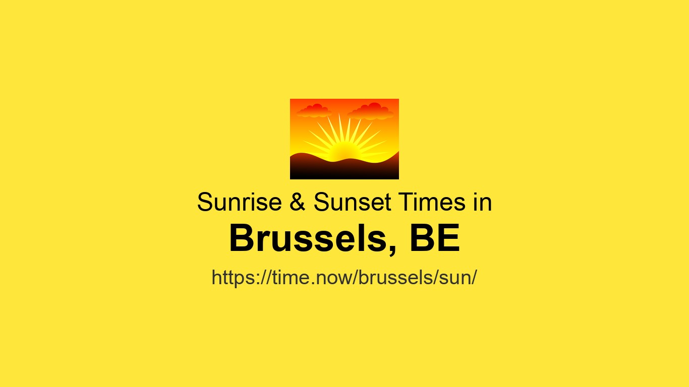 Sunrise & Sunset Times for Brussels, Belgium | Time.so