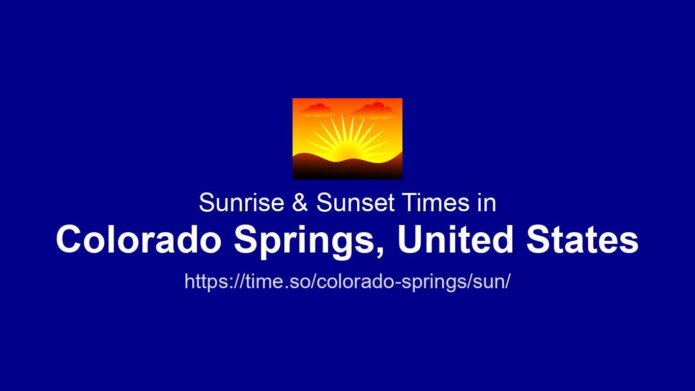 Sunrise & Sunset Times Tomorrow in Colorado Springs, United States ...