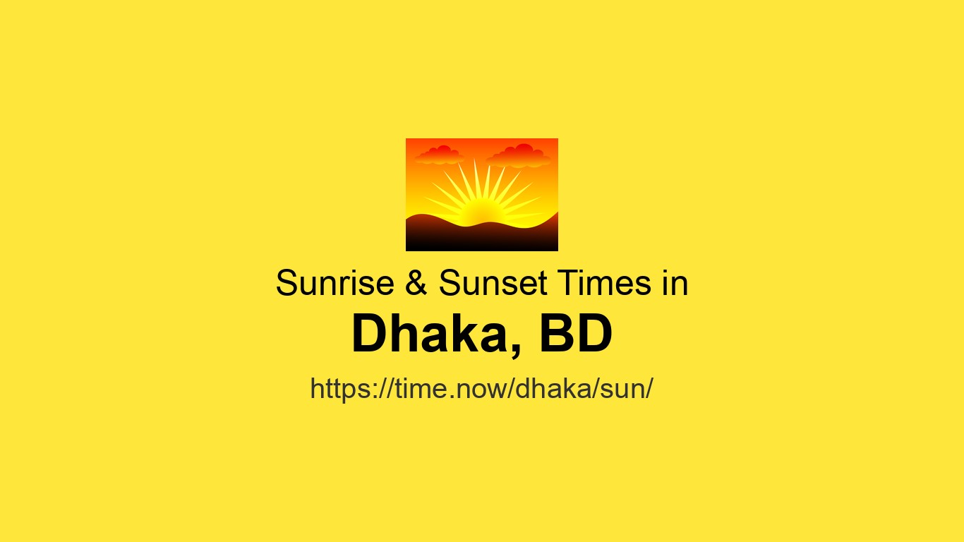 Sunrise & Sunset Times Tomorrow in Dhaka, Bangladesh | Time.so