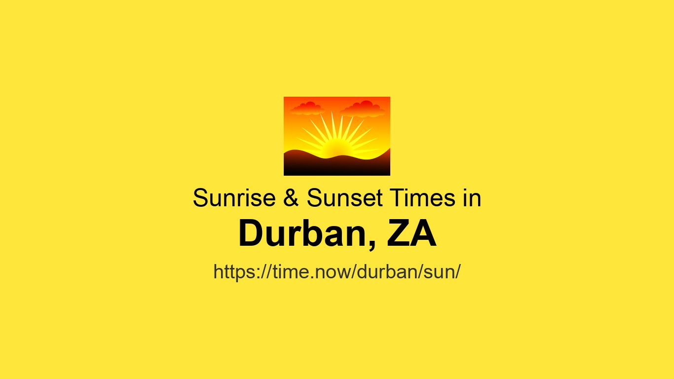 Sunrise & Sunset Times for Durban, South Africa | Time.so