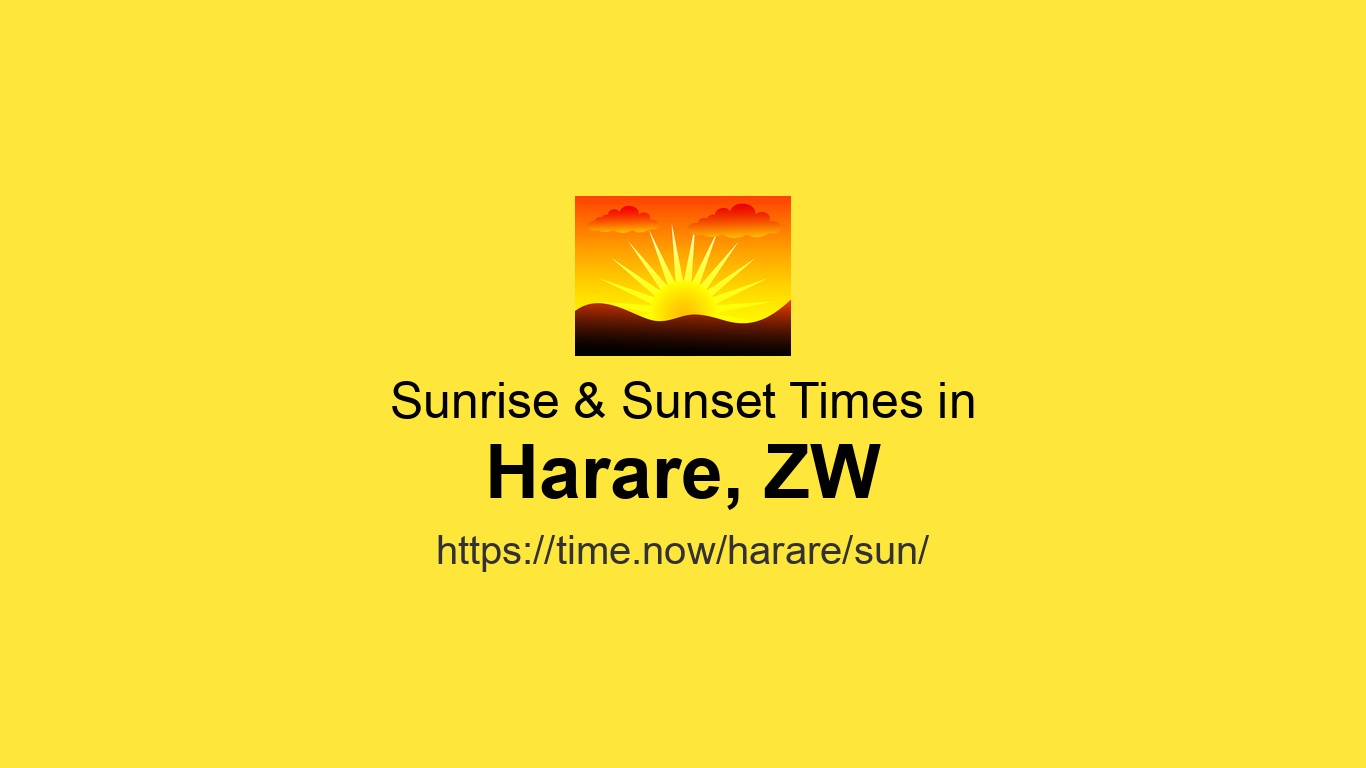 Sunrise & Sunset Times Today in Harare, Zimbabwe | Time.so