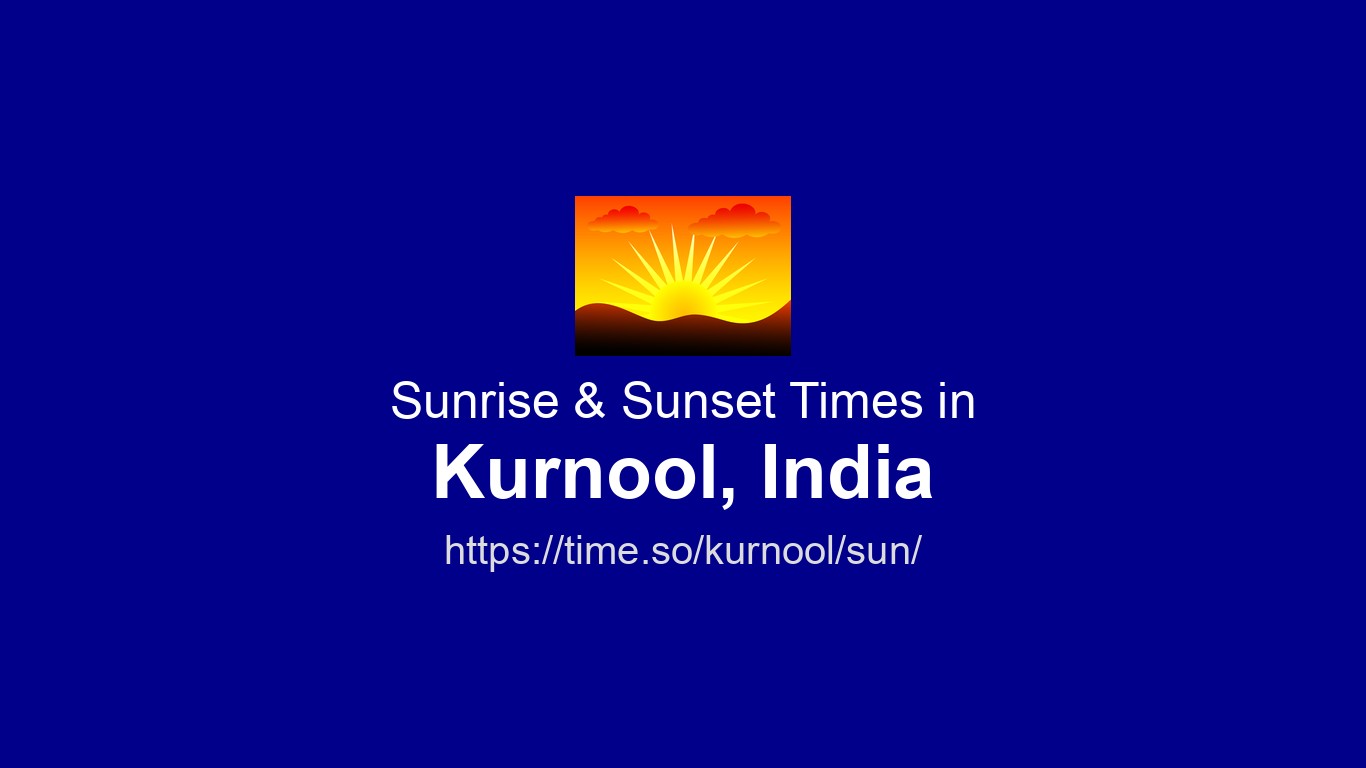Sunrise & Sunset Times Tomorrow in Kurnool, India | Time.so
