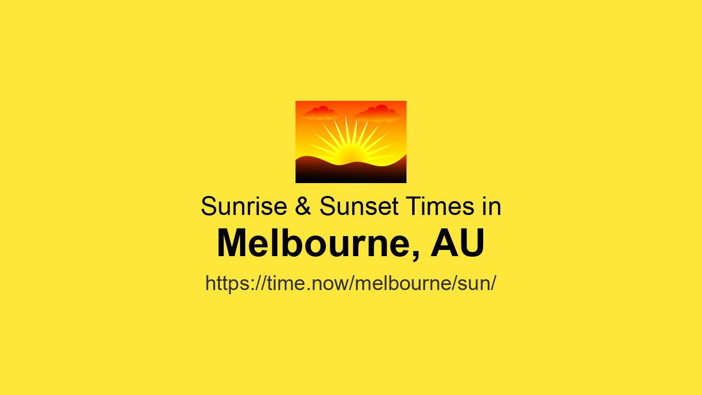 Sunrise & Sunset Times Today in Melbourne, Australia | Time.so