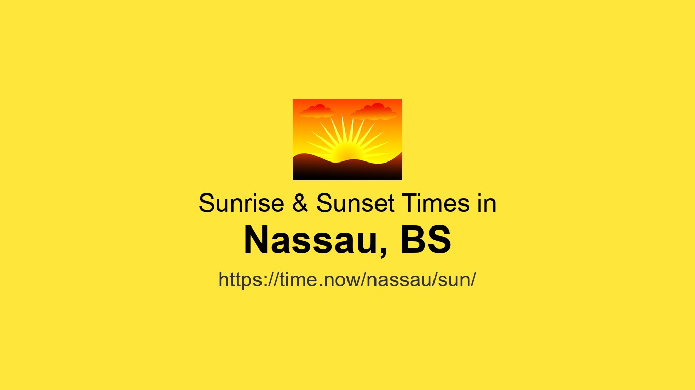 Sunrise & Sunset Times for Nassau, Bahamas | Time.so