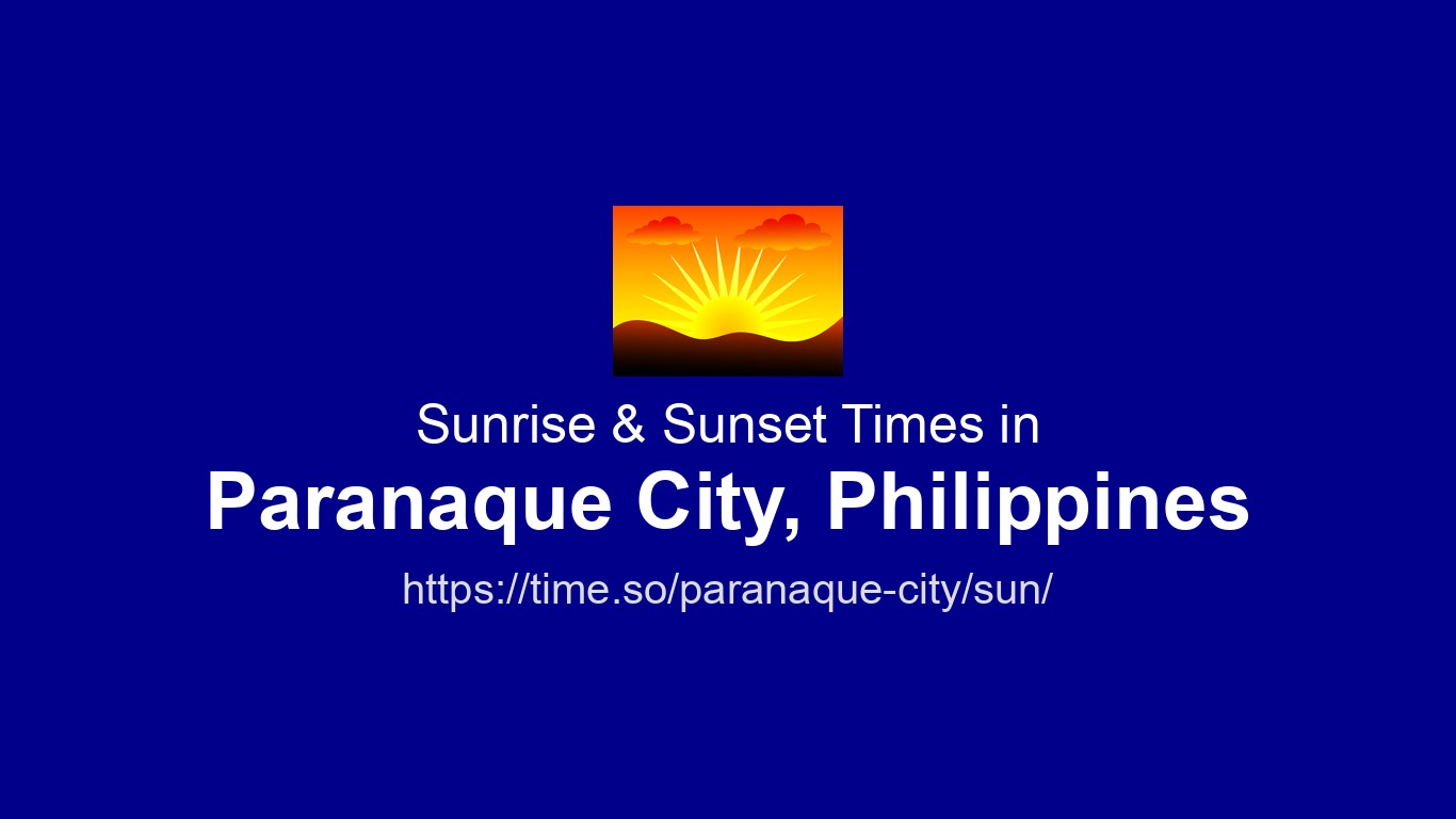 Sunrise & Sunset Times Today in Paranaque City, Philippines | Time.so