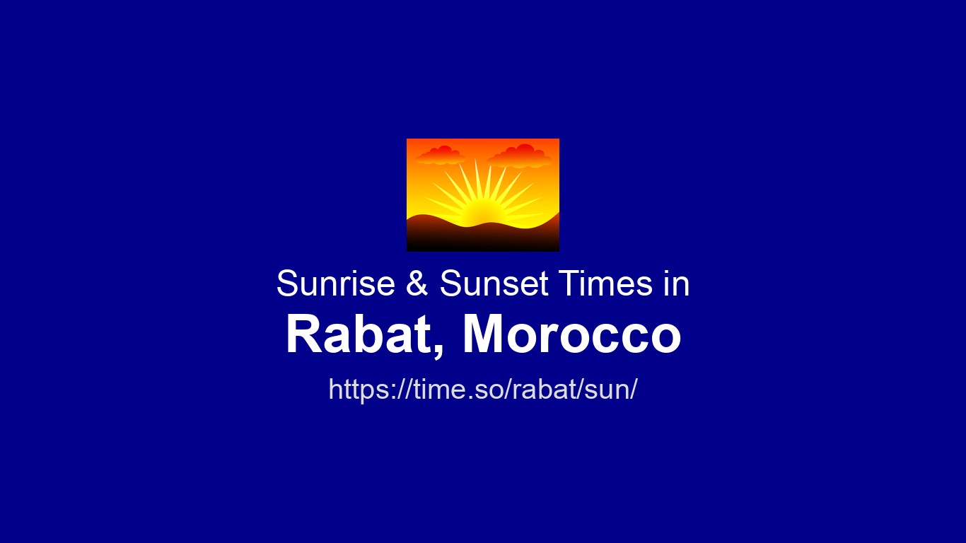 Sunrise & Sunset Times for Rabat, Morocco | Time.so