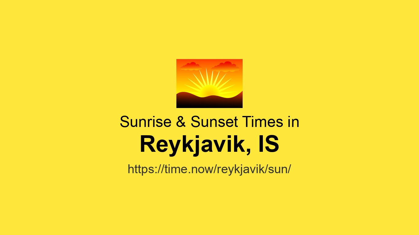 Sunrise & Sunset Times Tomorrow in Reykjavik, Iceland | Time.so
