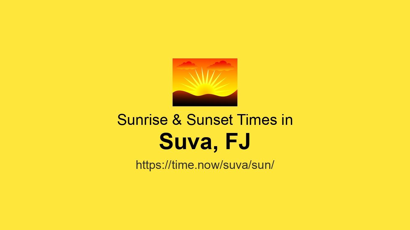 Sunrise & Sunset Times for Suva, Fiji | Time.so