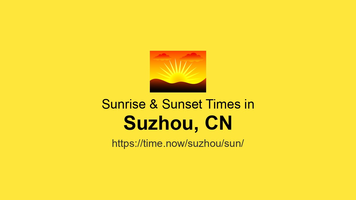 Sunrise & Sunset Times Today in Suzhou, China | Time.so