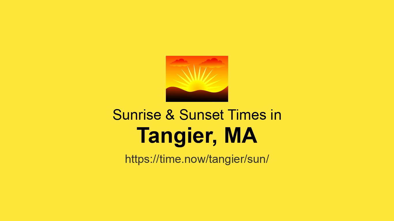 Sunrise & Sunset Times for Tangier, Morocco | Time.so