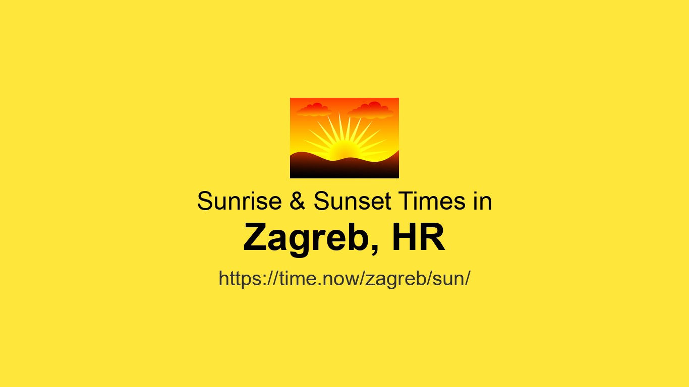 Sunrise & Sunset Times for Zagreb, Croatia | Time.so
