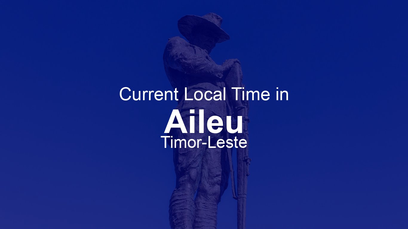 Time in Aileu, Timor-Leste | Time.so