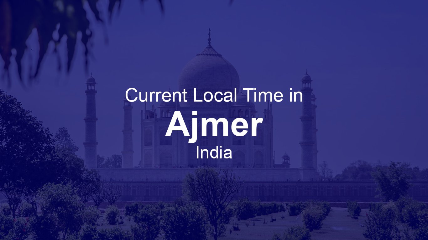 Time in Ajmer, India | Time.so