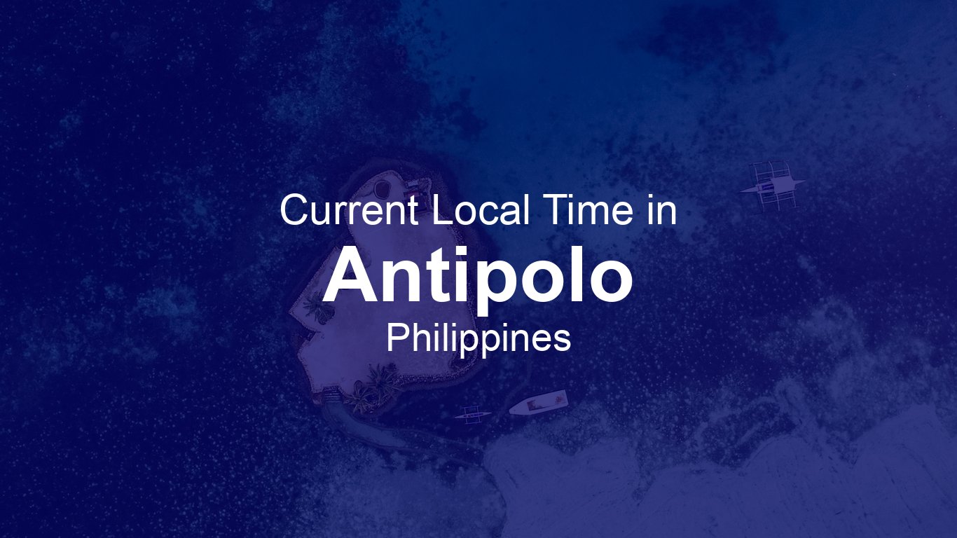Time in Antipolo, Philippines | Time.so
