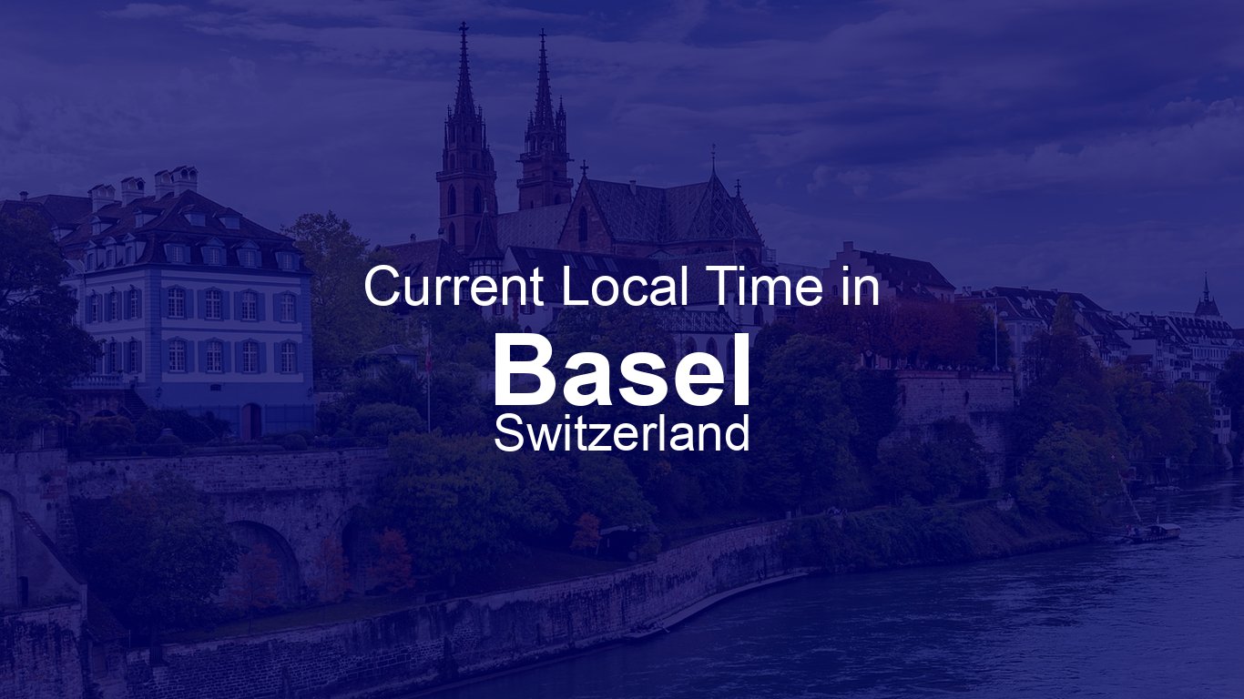 Time in Basel, Switzerland | Time.so