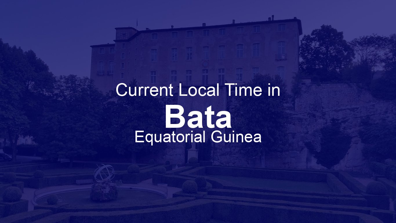 Time in Bata, Equatorial Guinea | Time.so