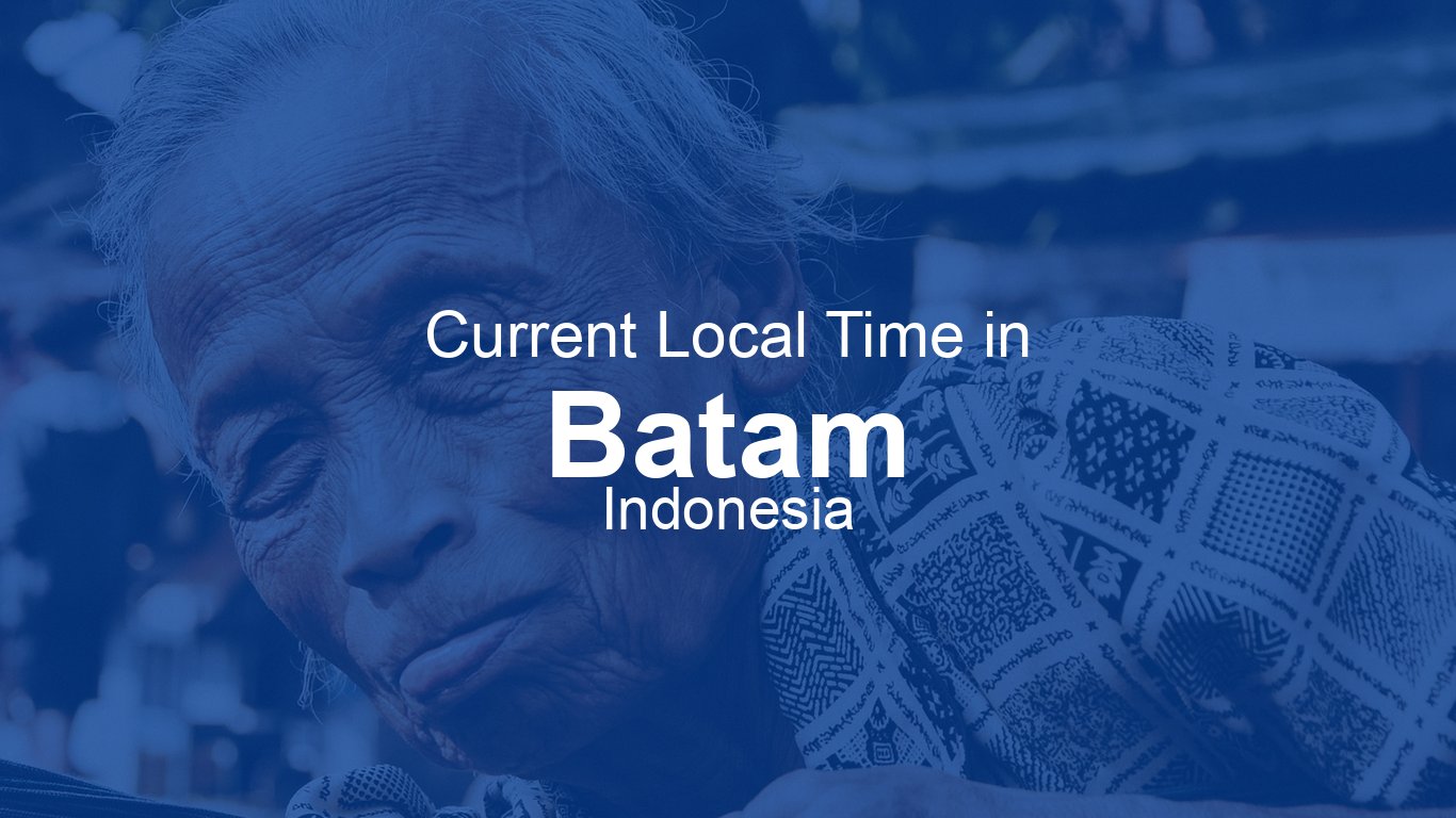 Time in Batam, Indonesia | Time.so