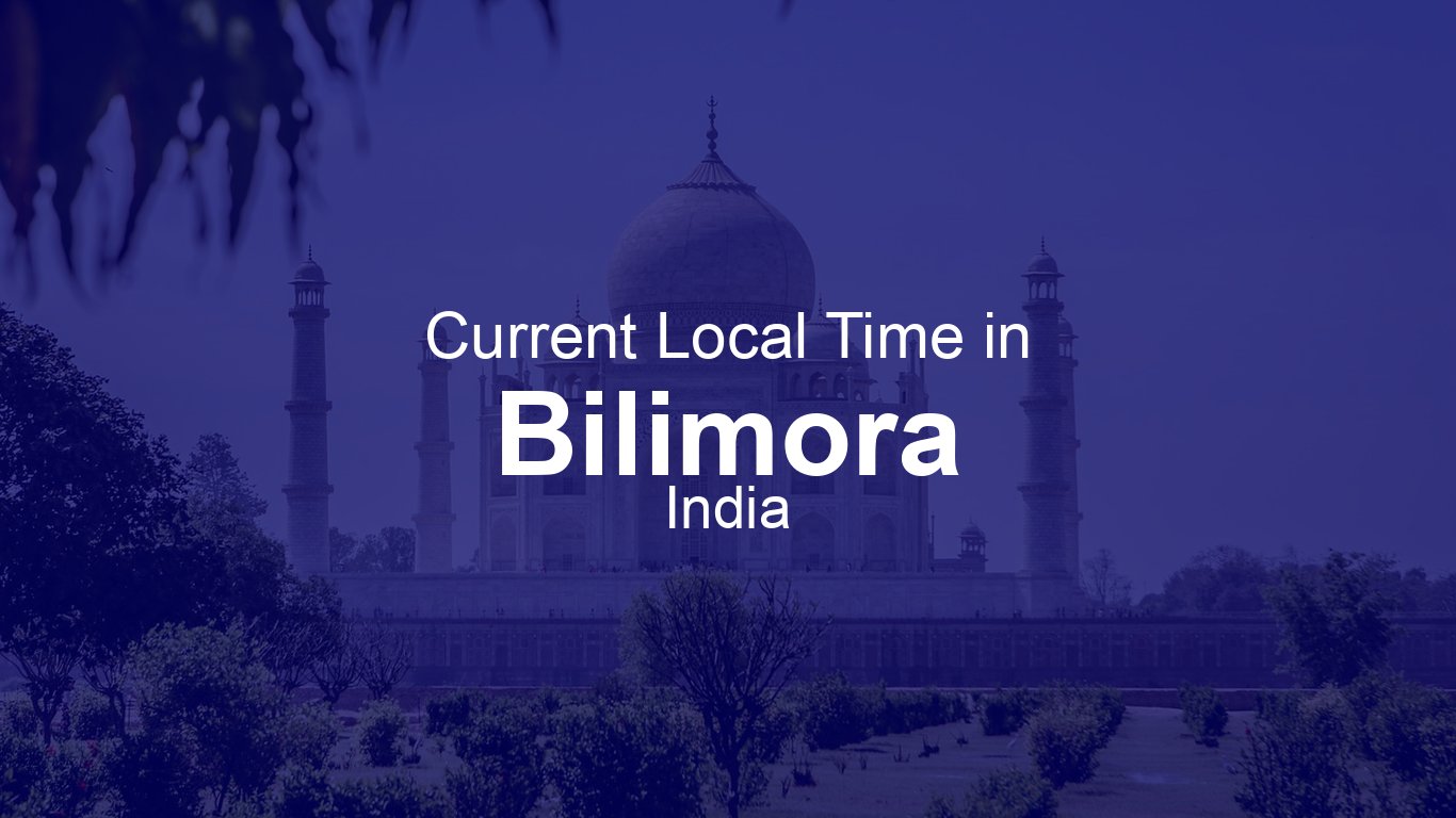 Time in Bilimora, India | Time.so
