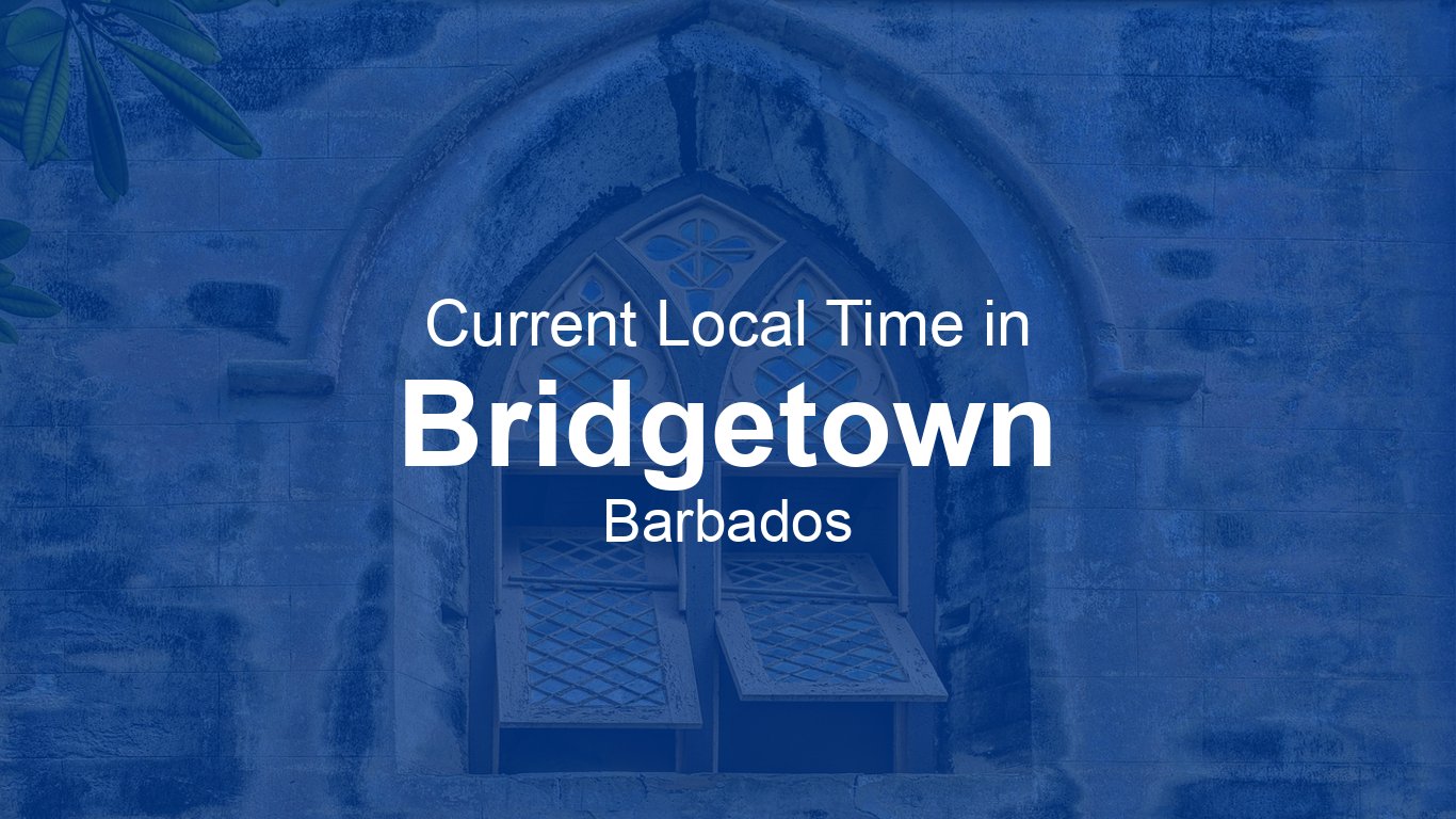 Time in Bridgetown, Barbados | Time.so