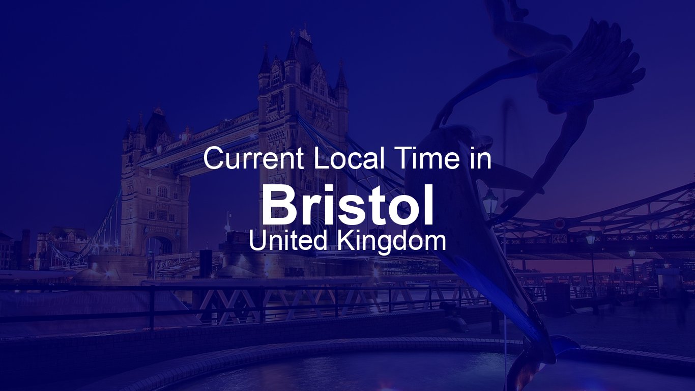 Time in Bristol, United Kingdom | Time.so