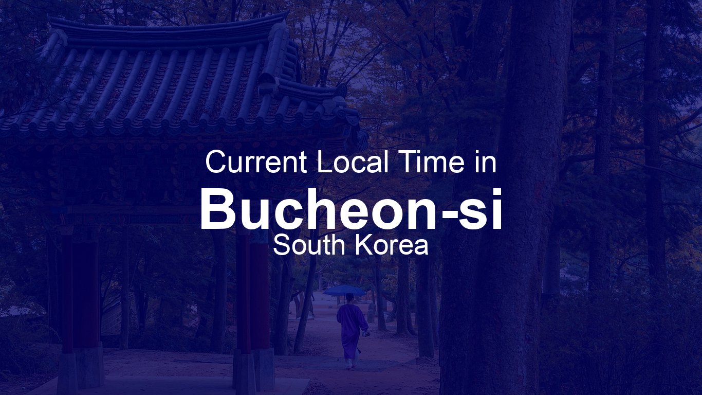 Time in Bucheon-si, South Korea | Time.so