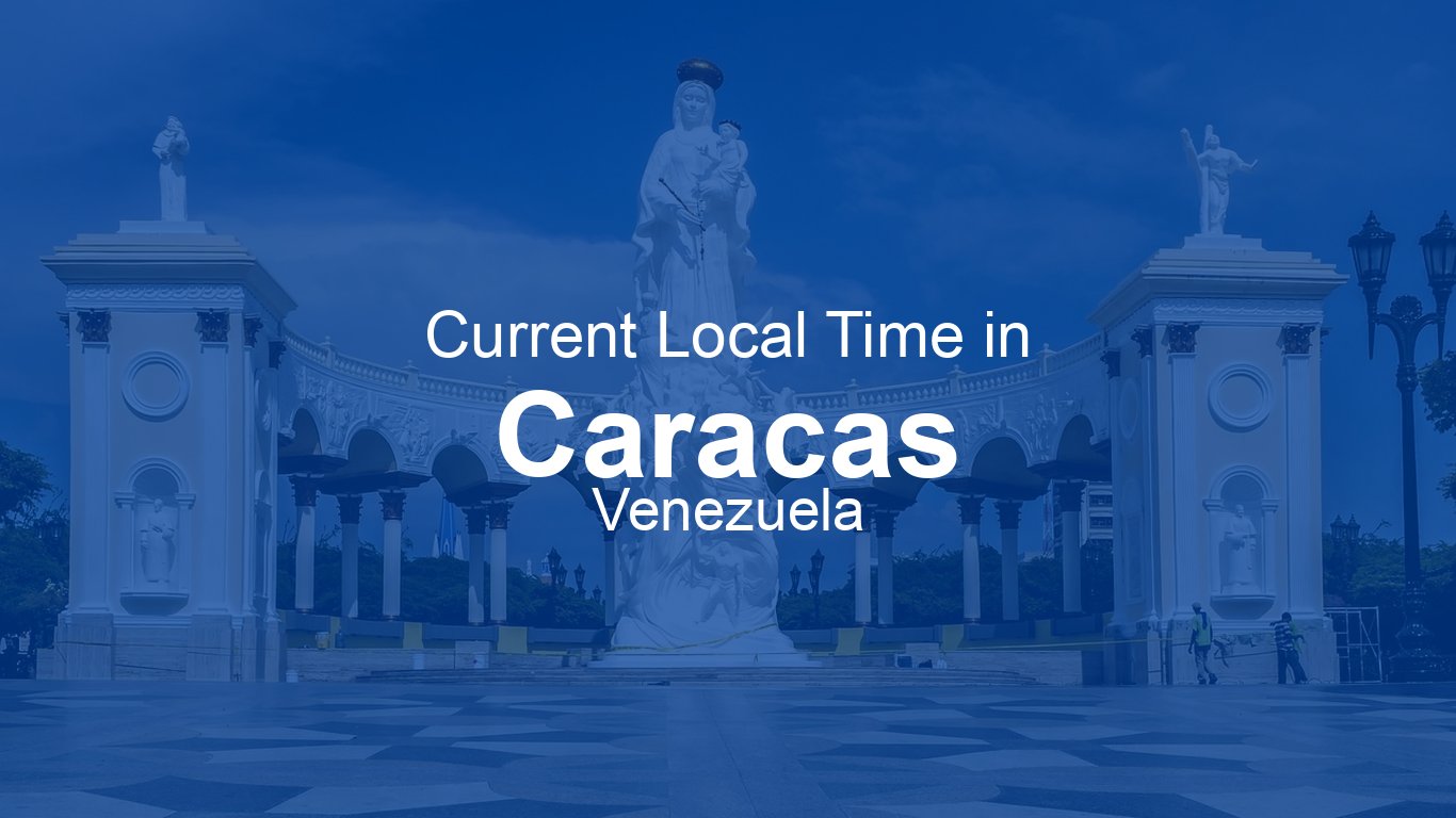 Time in Caracas, Venezuela | Time.so