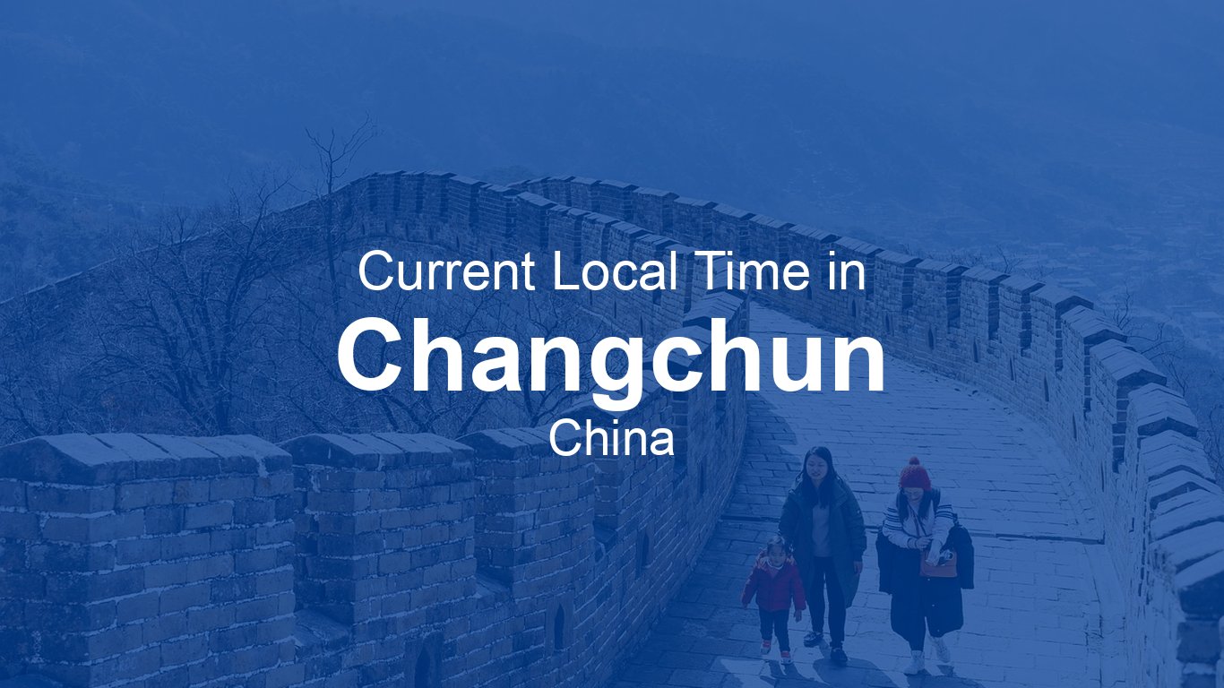 Time in Changchun, China | Time.so