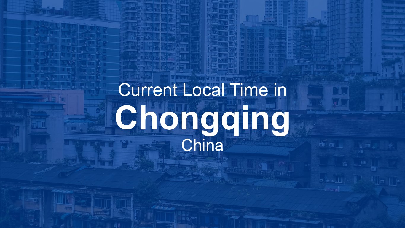 Time in Chongqing, China | Time.so