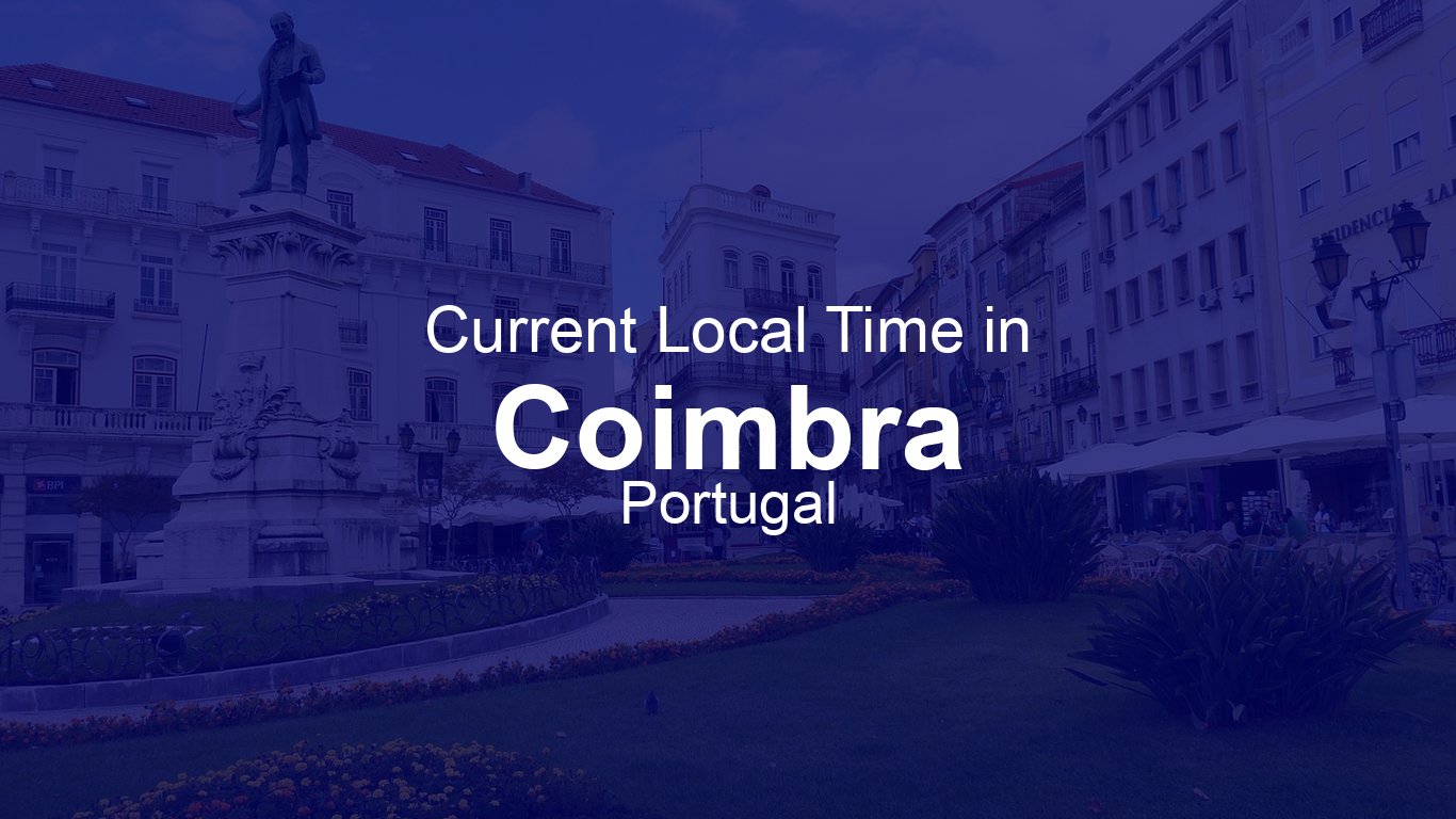 Time in Coimbra, Portugal | Time.so