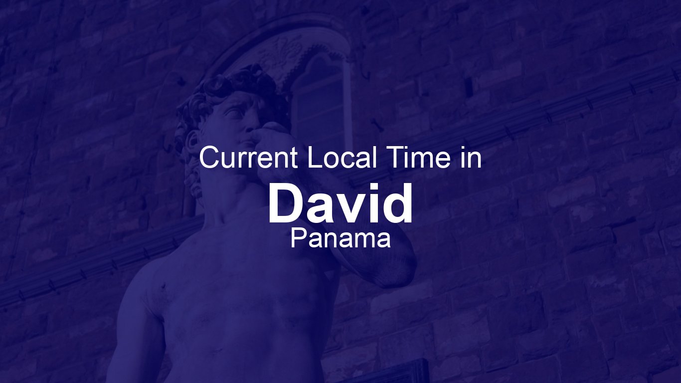 Time in David, Panama | Time.so
