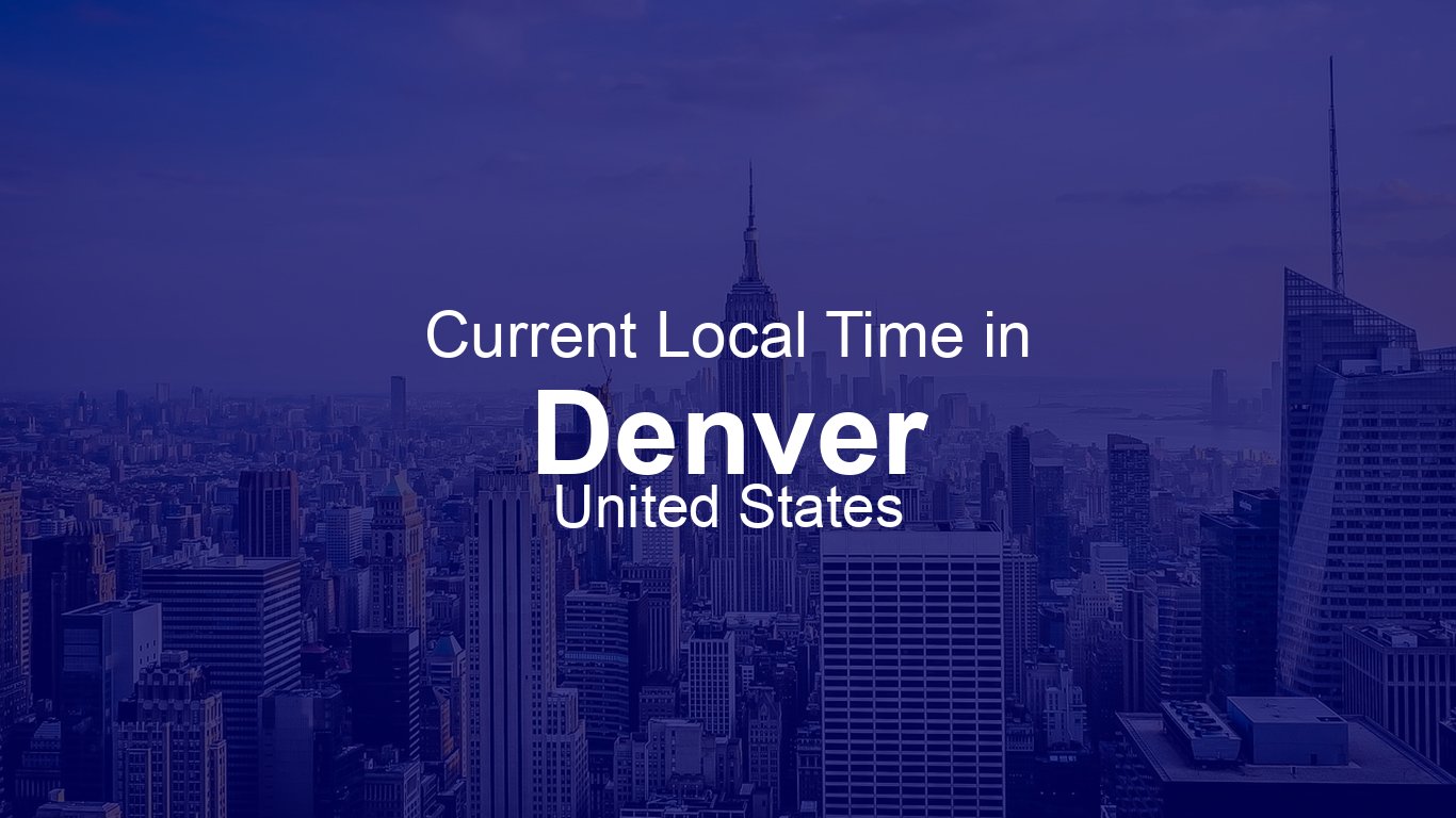 Time in Denver, United States | Time.so