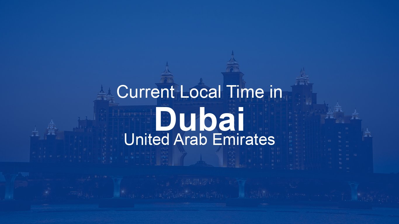Time in Dubai, United Arab Emirates | Time.so