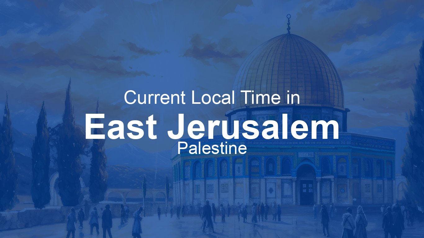 Time in East Jerusalem, Palestine | Time.so