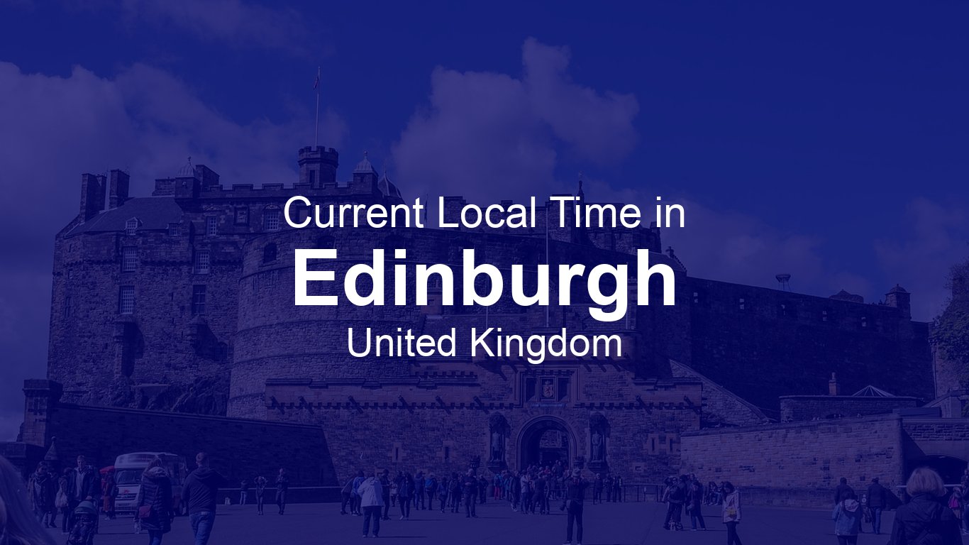 Time in Edinburgh, United Kingdom | Time.so