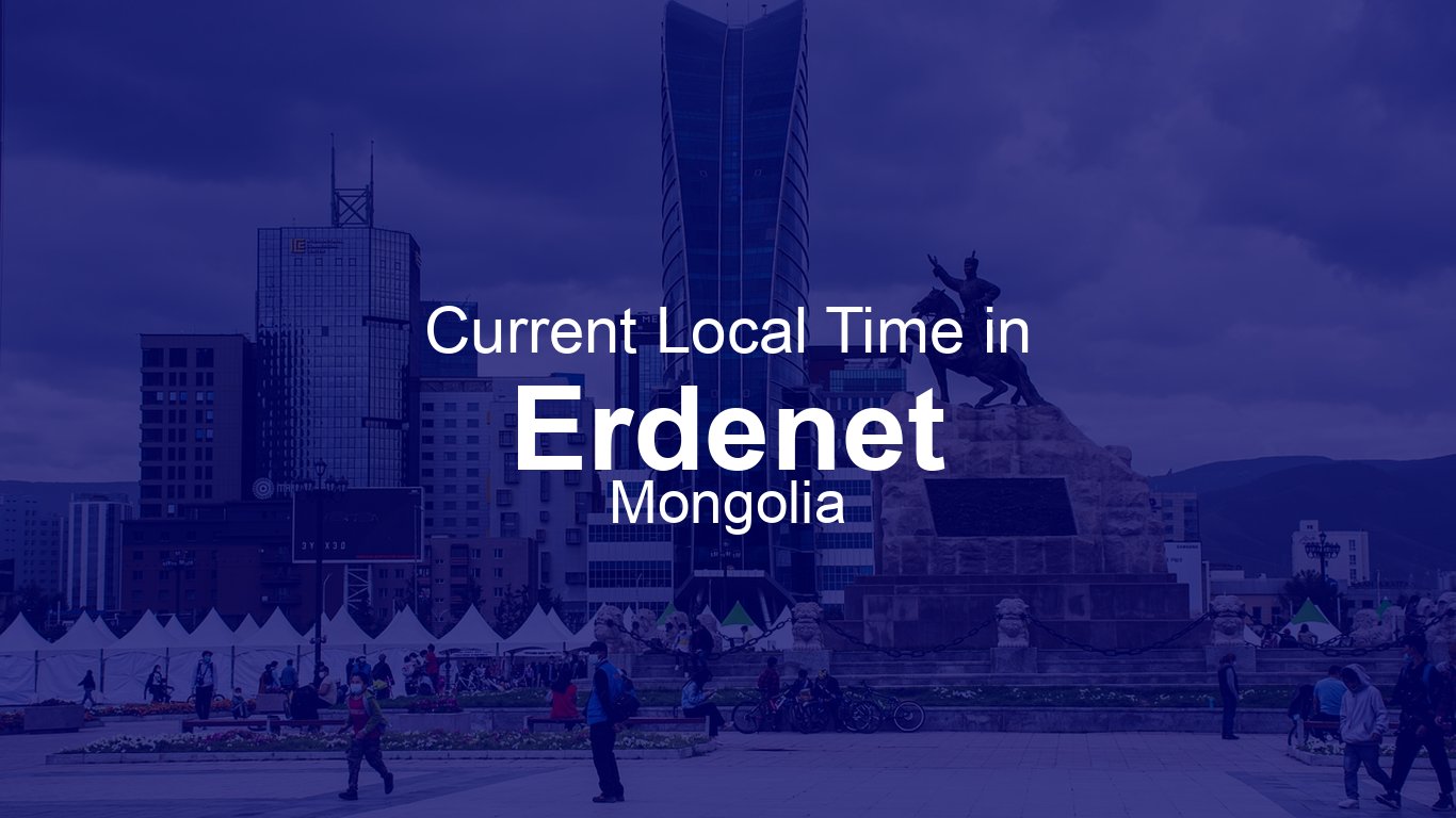Time in Erdenet, Mongolia | Time.so