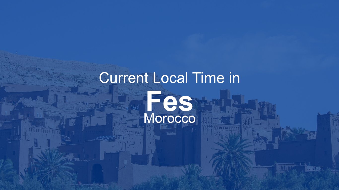 Time in Fes, Morocco | Time.so