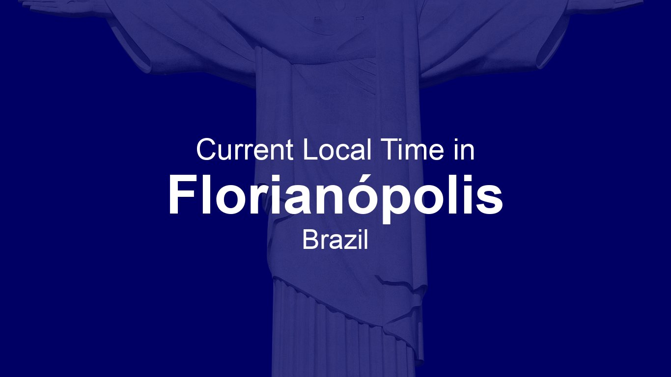 Time in Florianópolis, Brazil | Time.so