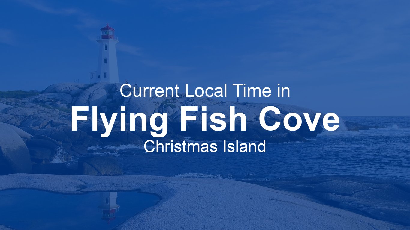 Time in Flying Fish Cove, Christmas Island | Time.so