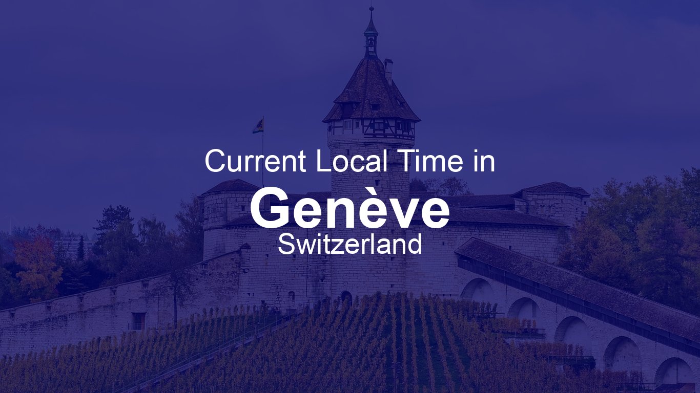 Time in Genève, Switzerland | Time.so