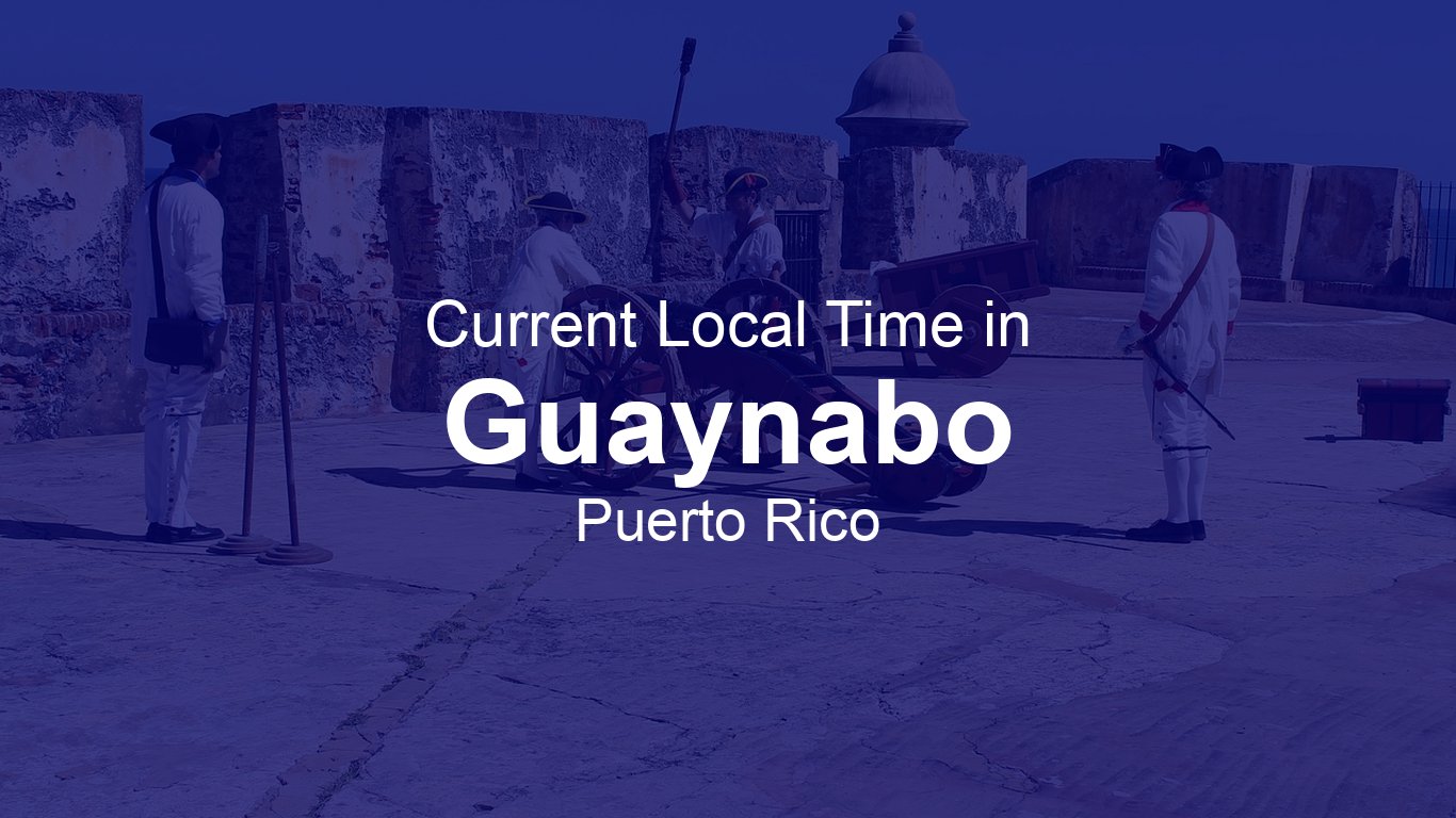 Time in Guaynabo, Puerto Rico | Time.so