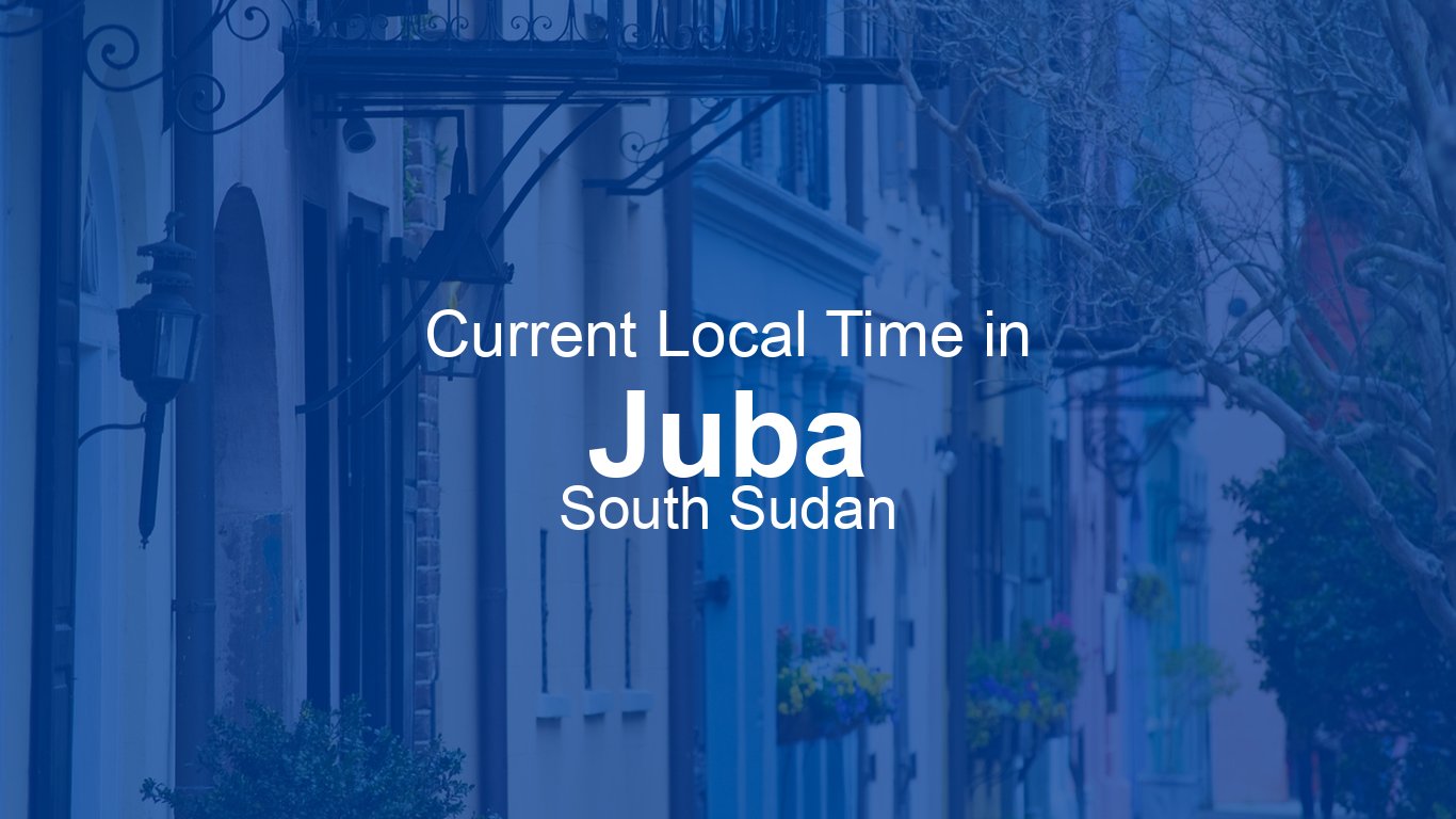 Time in Juba, South Sudan | Time.so