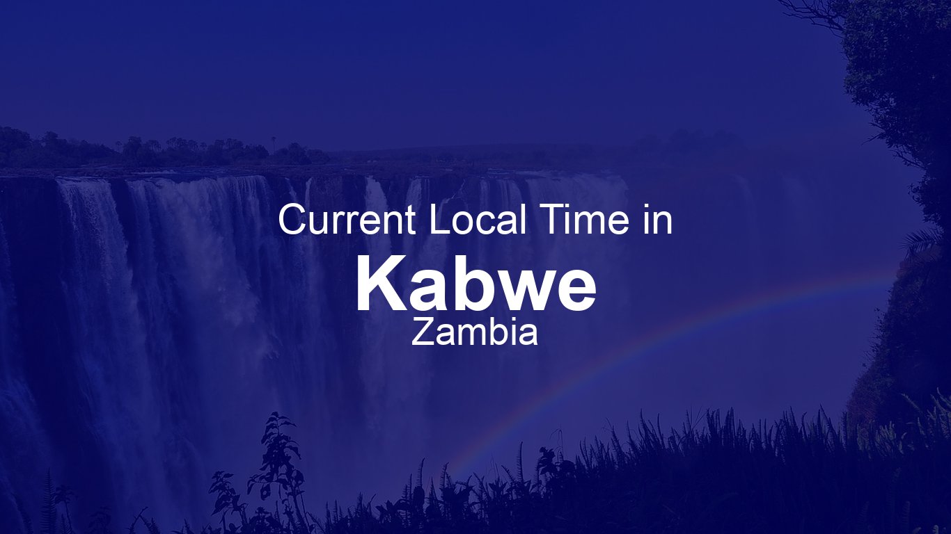 Time in Kabwe, Zambia | Time.so
