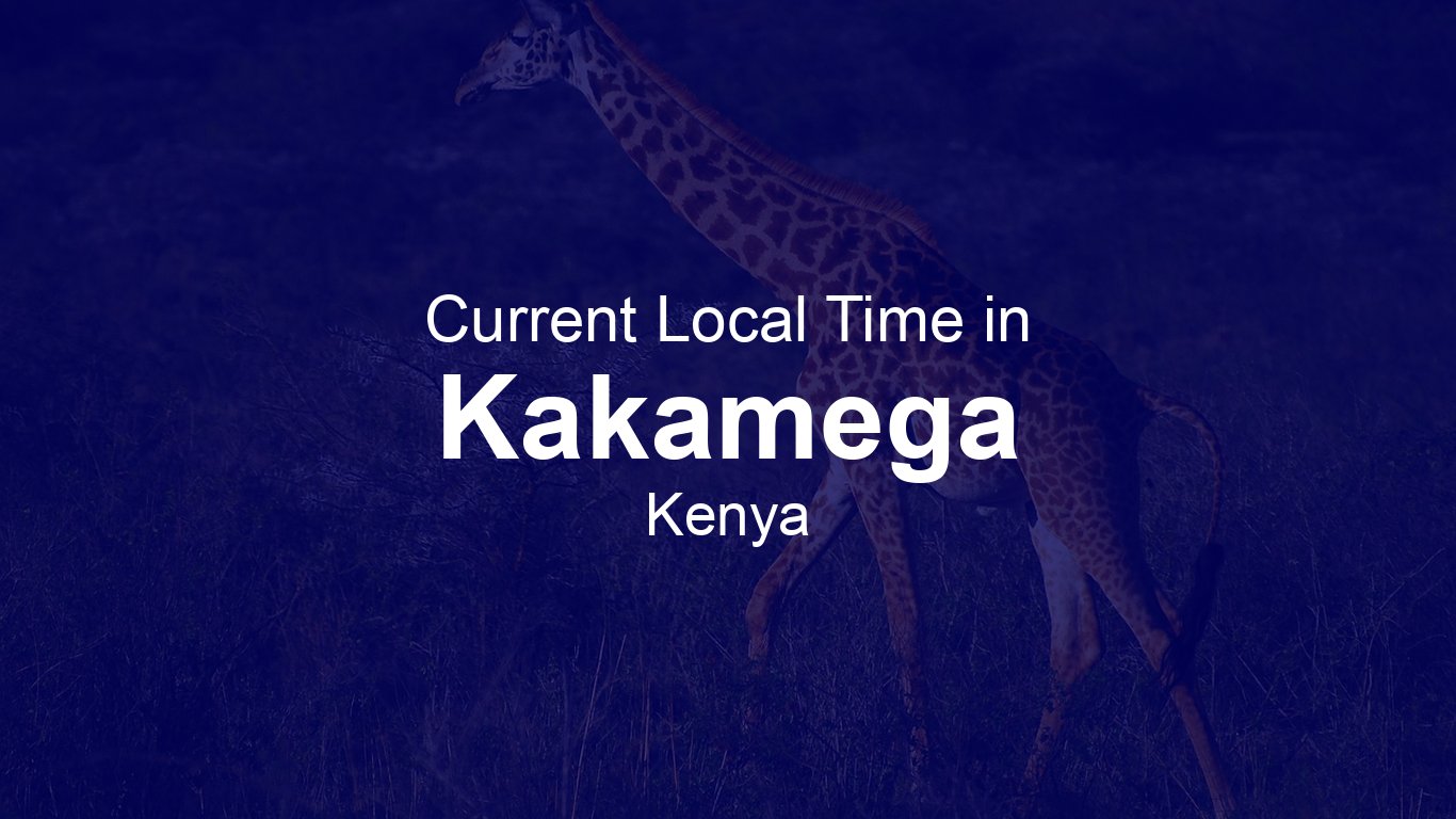 Time in Kakamega, Kenya | Time.so
