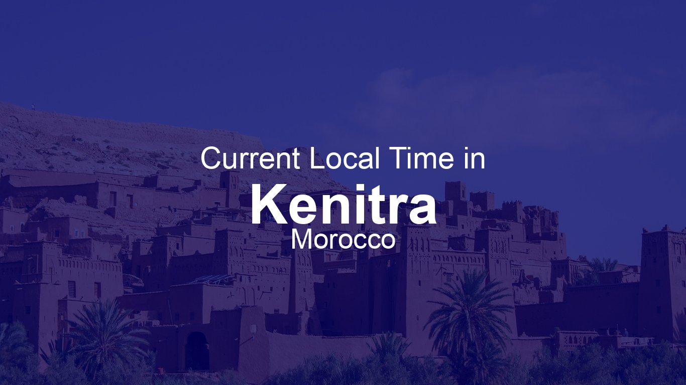 Time in Kenitra, Morocco | Time.so