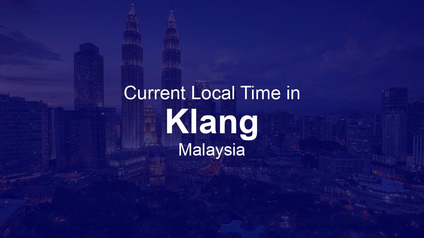Time in Klang, Malaysia | Time.so