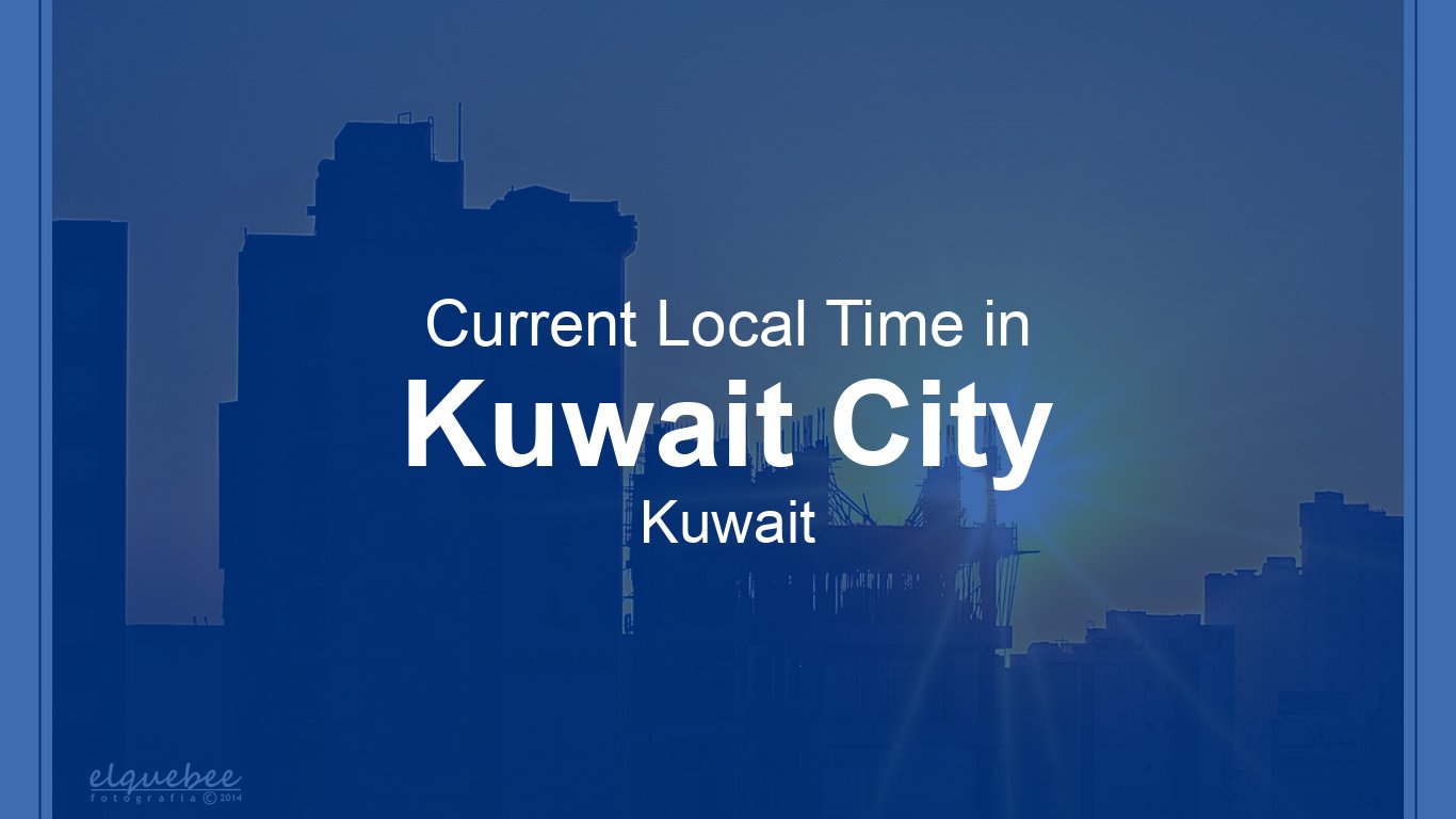 Time in Kuwait City, Kuwait | Time.so